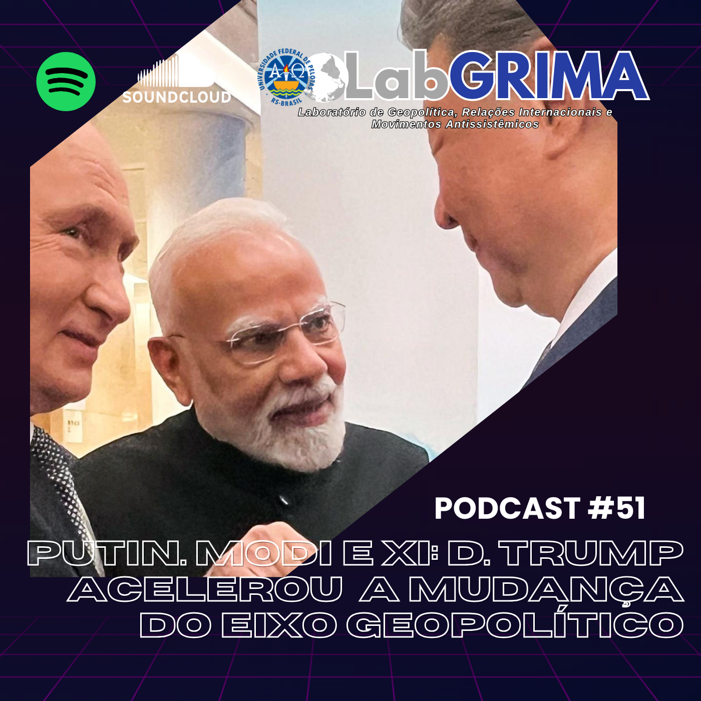 PodCast Labgrima/GeoMercosul no Ar! #51: Moscou-Pequim-Nova Délhi: D ...